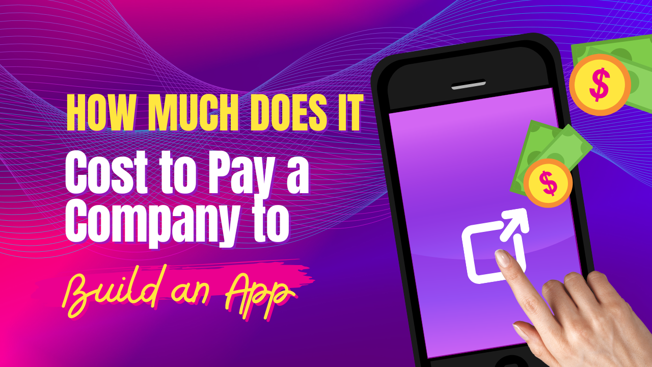 How Much Does It Cost to Pay a Company to Build an App? – Infotech Wayout